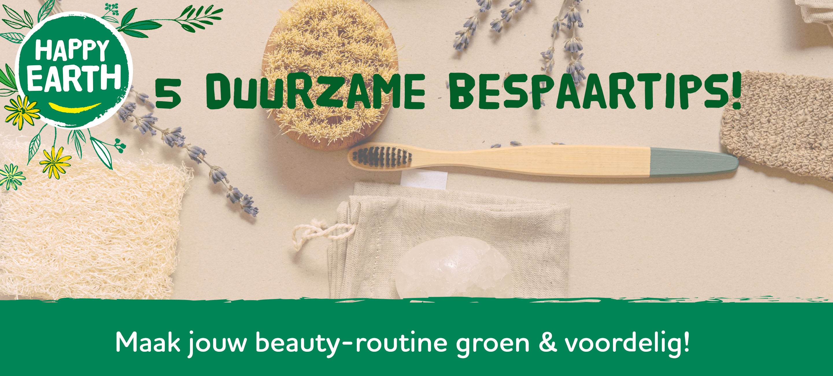 5 Duurzame bespaartips voor een groene beauty-routine – Happy Earth